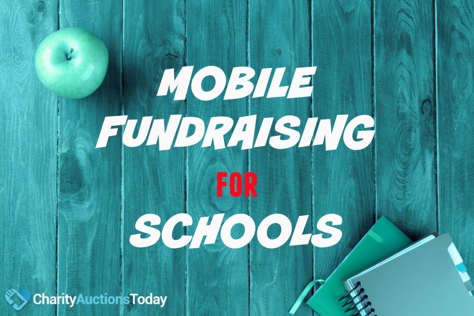 What Is Mobile Fundraising For Schools? | CharityAuctionsToday