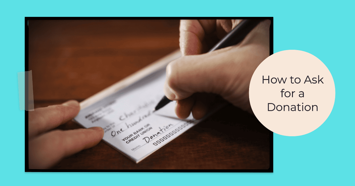 How To Ask For A Donation: 9 Best Practices | CharityAuctionsToday